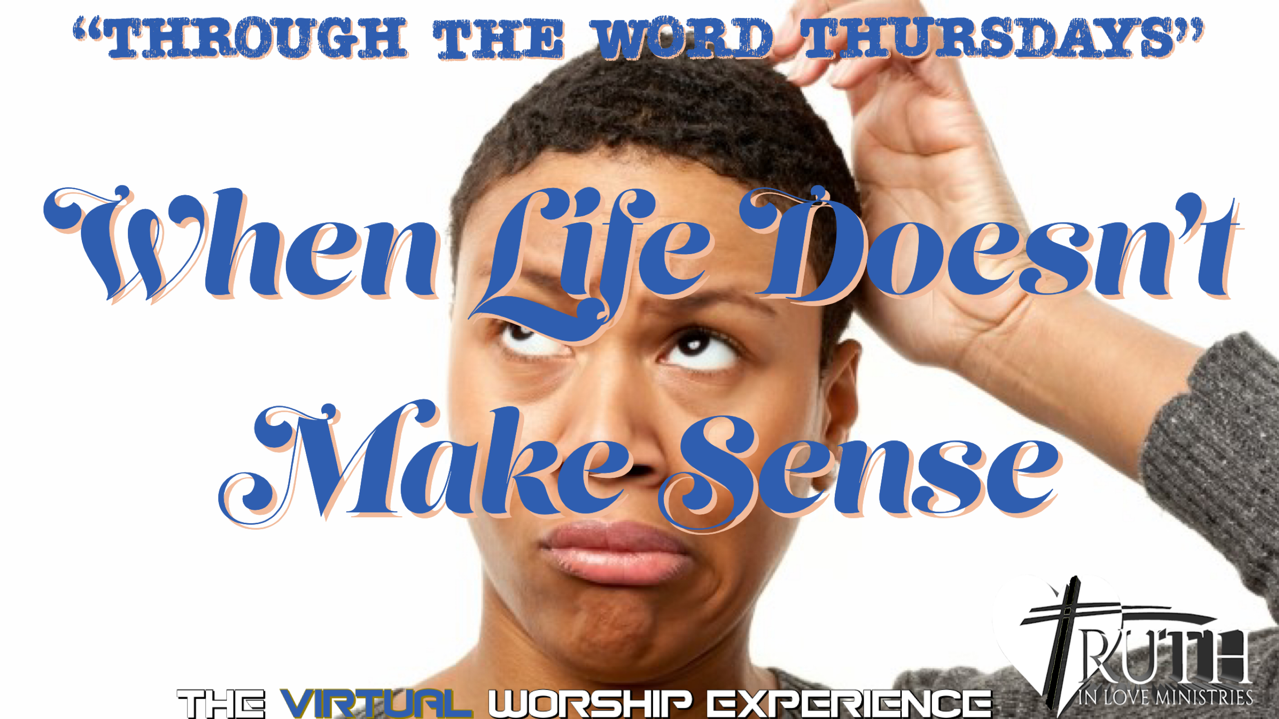 When Life Doesn't Make Sense